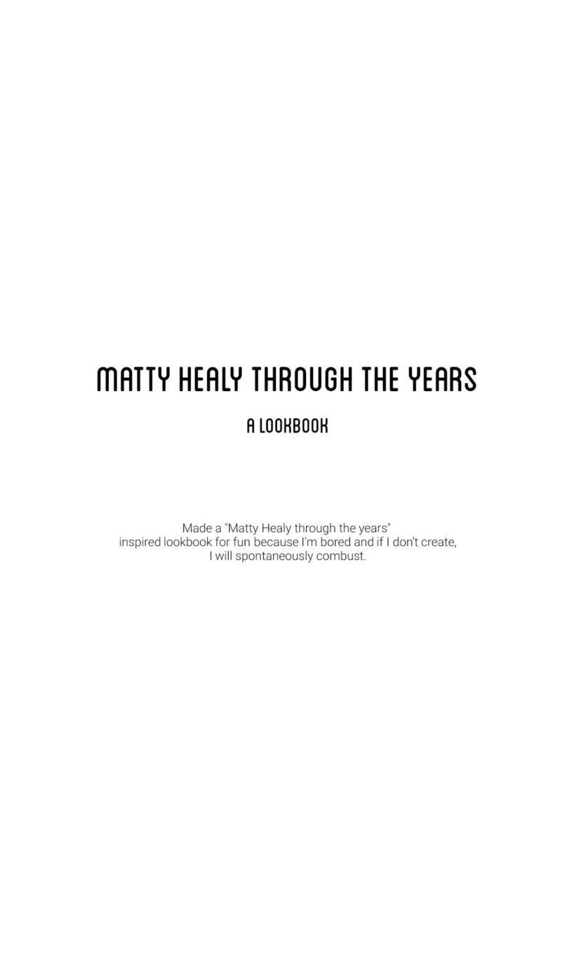 Made a Matty Healy Inspired Lookbook during the first lockdown back in ...