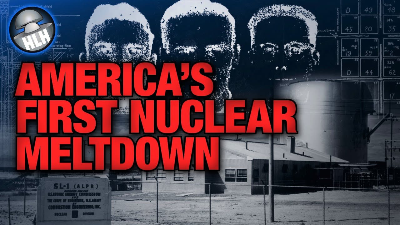 "America's First Nuclear Meltdown" (2021) - the story of the disaster ...