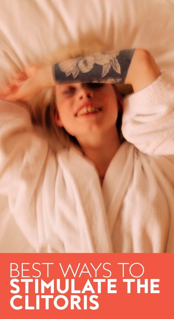 The Best Ways to Stimulate the Clitoris, According to Sex Experts