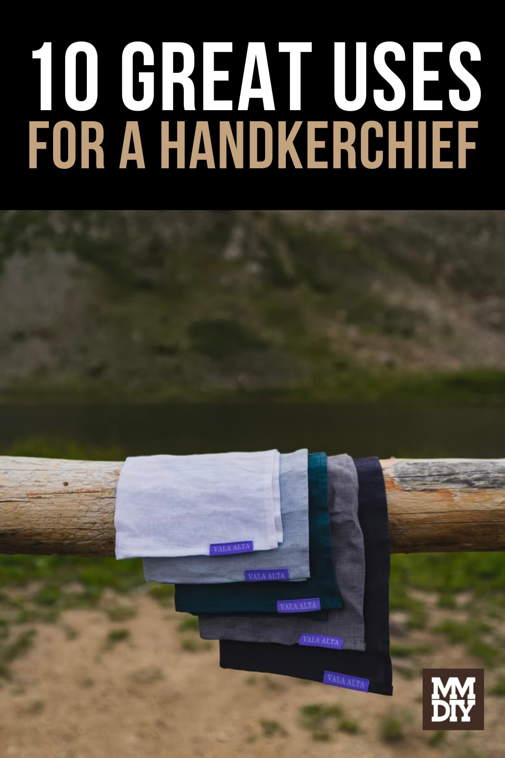 10 Great Uses for a Handkerchief...Other Than Blowing Your Nose