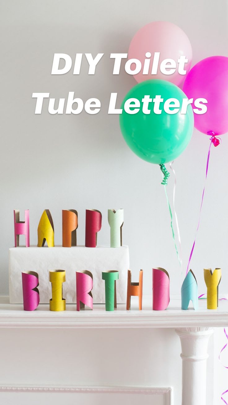 DIY Toilet Tube Letters | Diy party decorations, Diy birthday ...