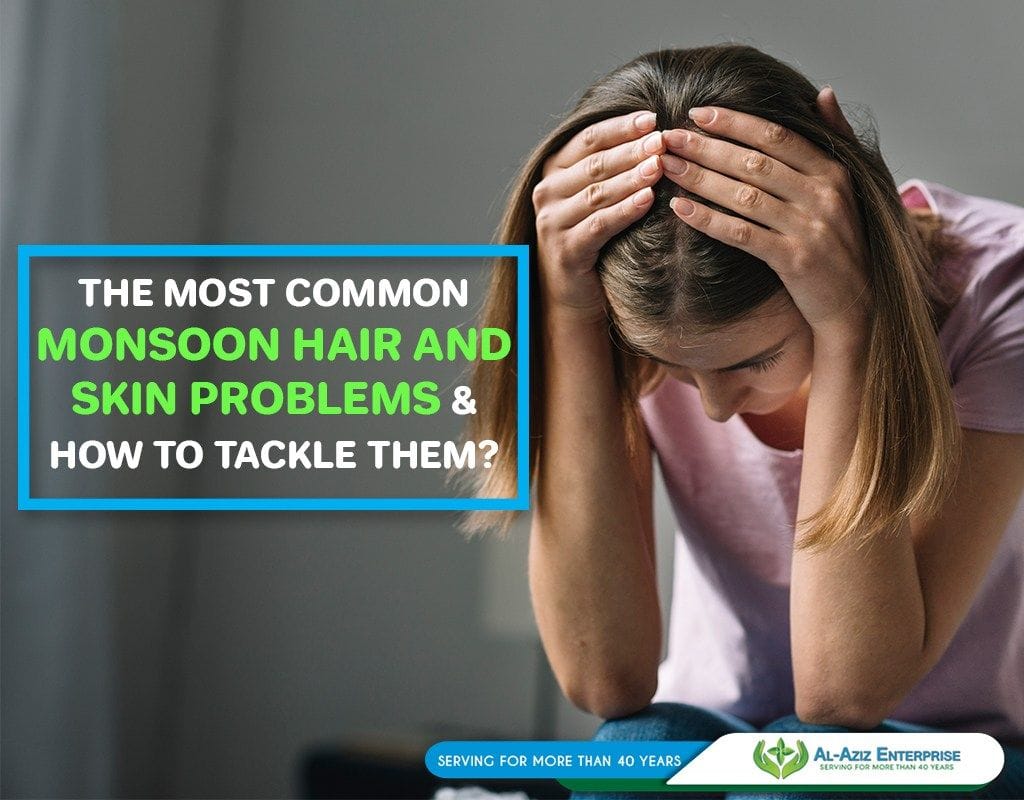 The Most Common Monsoon Hair and Skin Problems & How to Tackle Them?