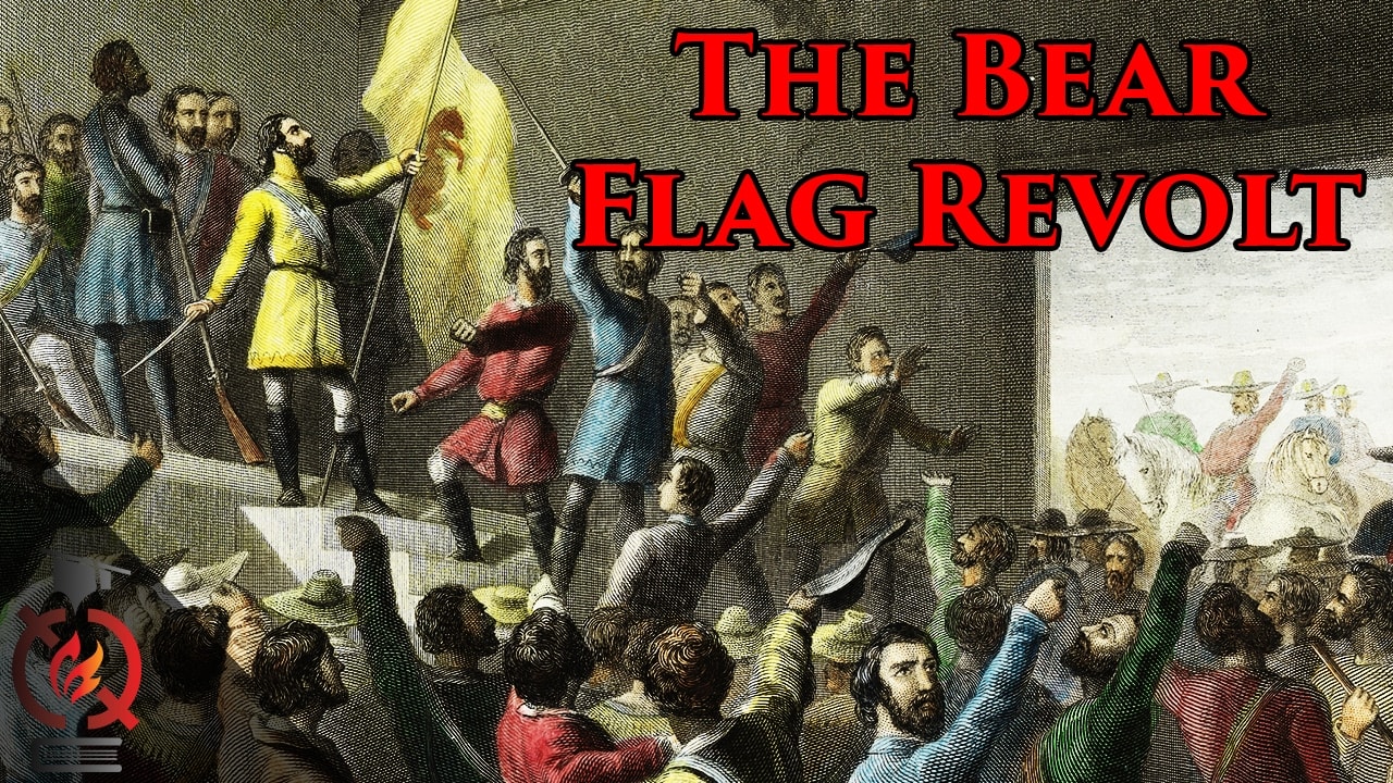 The Bear Flag Revolt | California History [ep.4]