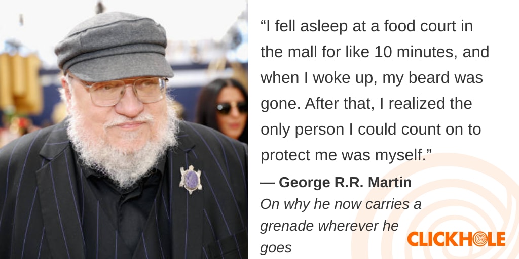George R.R. Martin said WHAT?!?