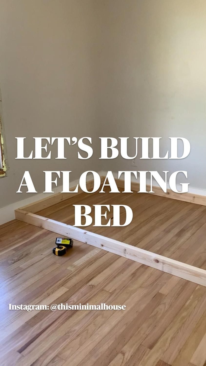 LET’S BUILD A FLOATING BED- Instagram: @thisminimalhouse