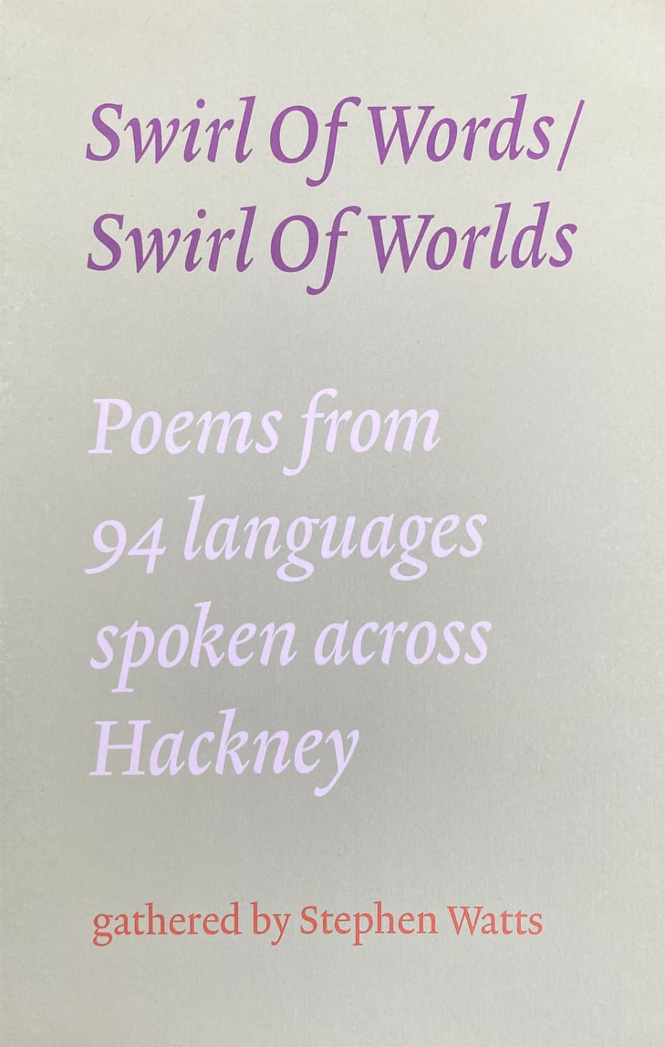 Swirl of Words / Swirl of Worlds. Poems from 94 languages spoken across ...