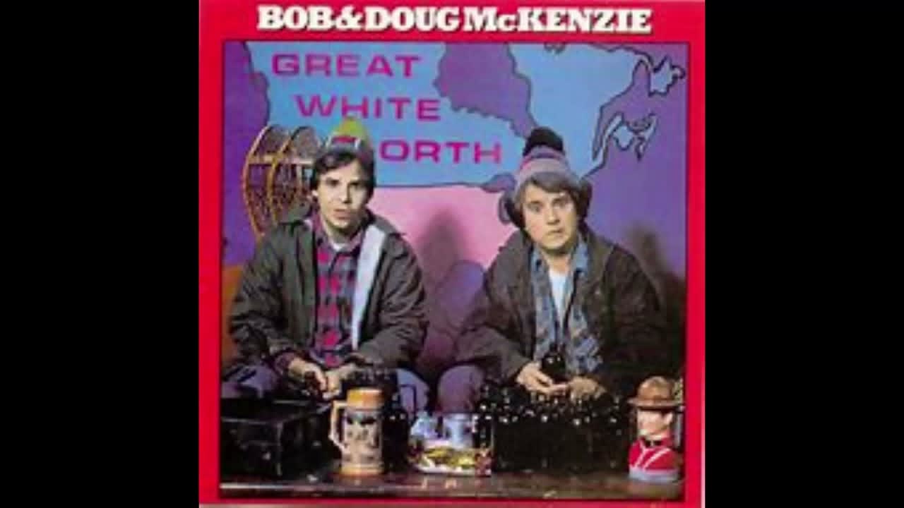 Bob & Doug Mackenzie ~ Great White North (1981) [Vinyl LP Rip] [43:40 ...