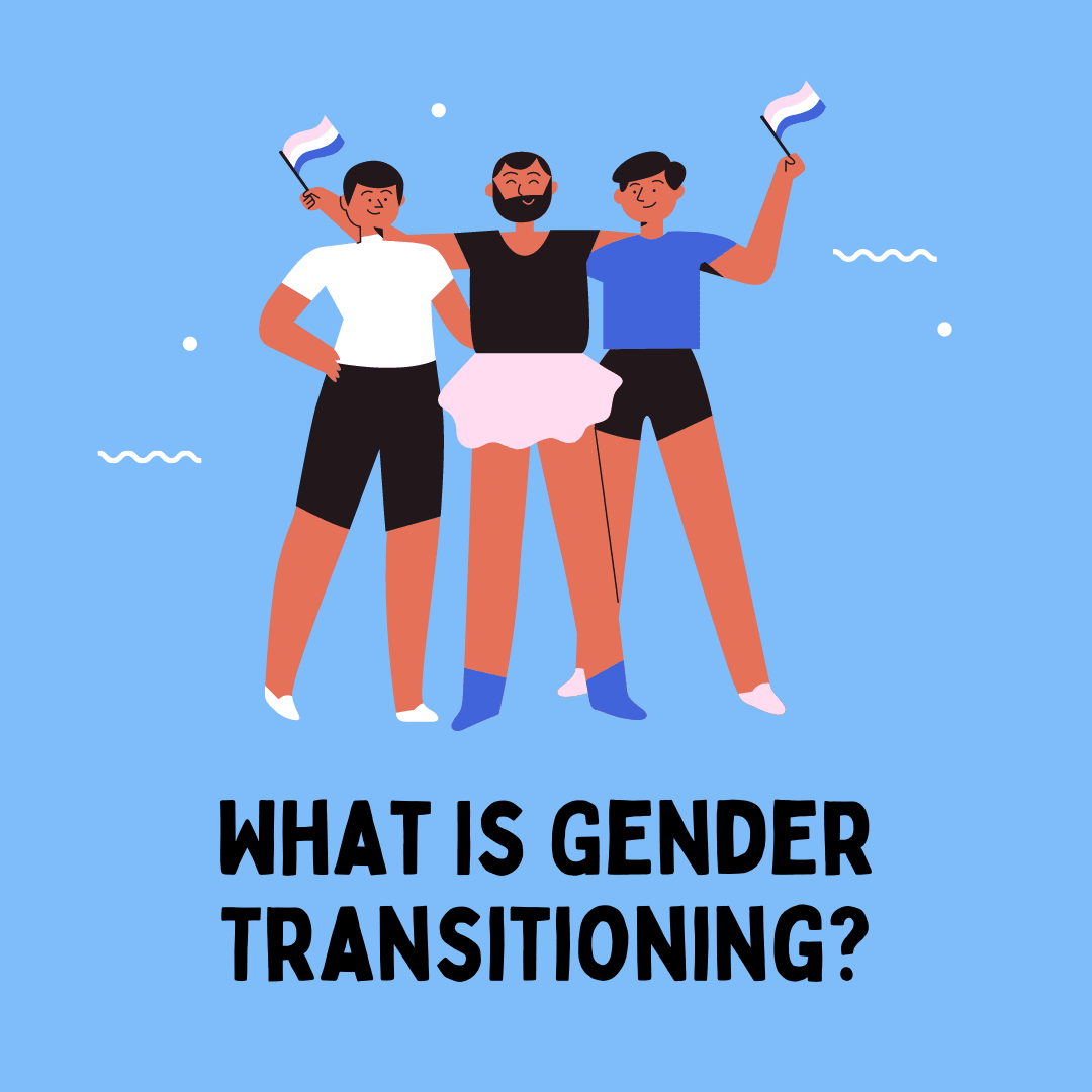 What Is Gender Transitioning?