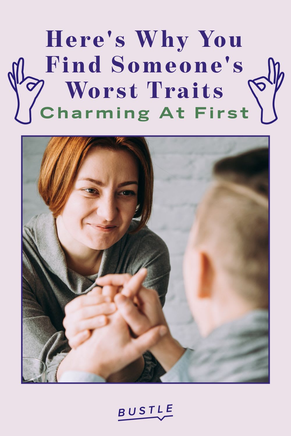 Here's Why You Find Someone's Worst Traits Charming At First