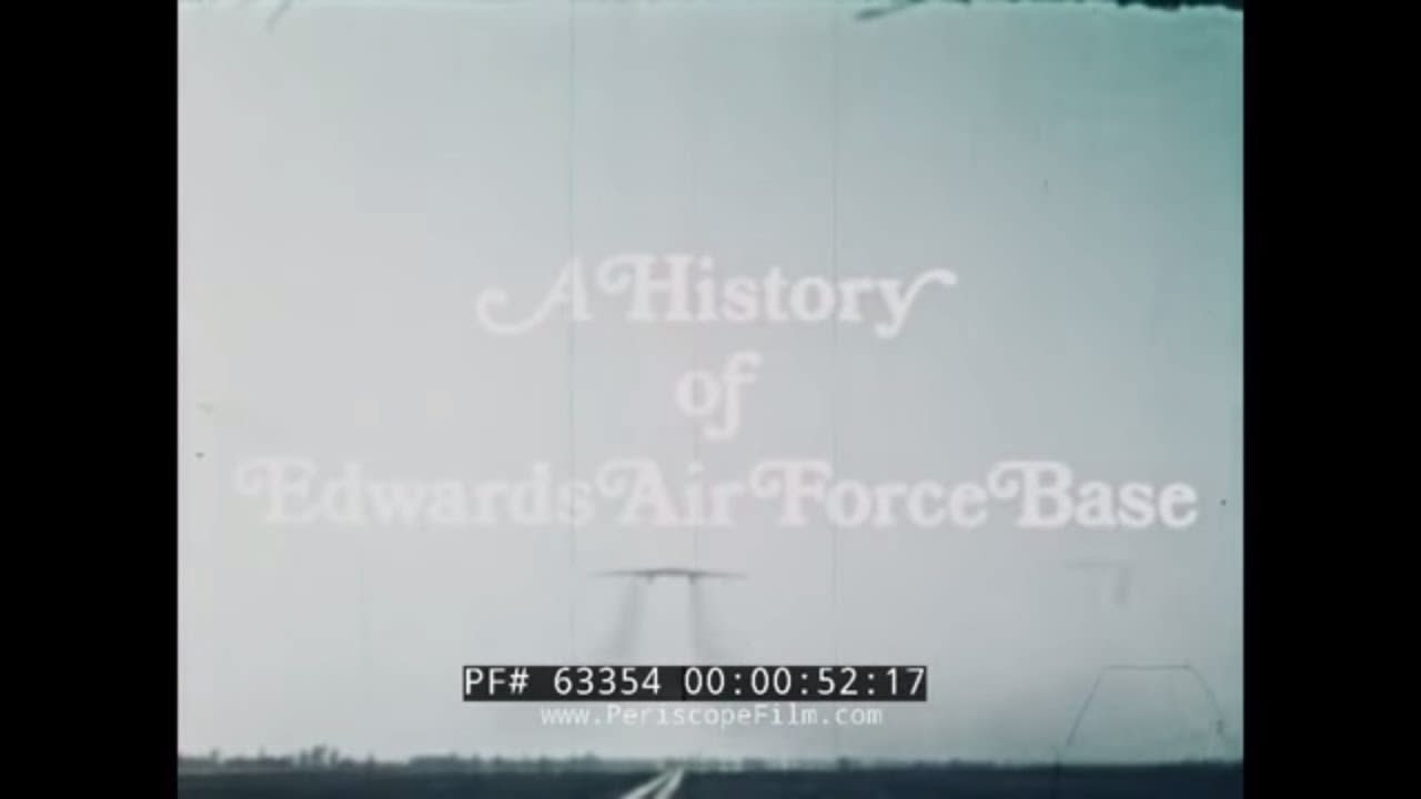 HISTORY OF EDWARDS AIR FORCE BASE "REACH BEYOND THE HORIZON" X-PLANES ...