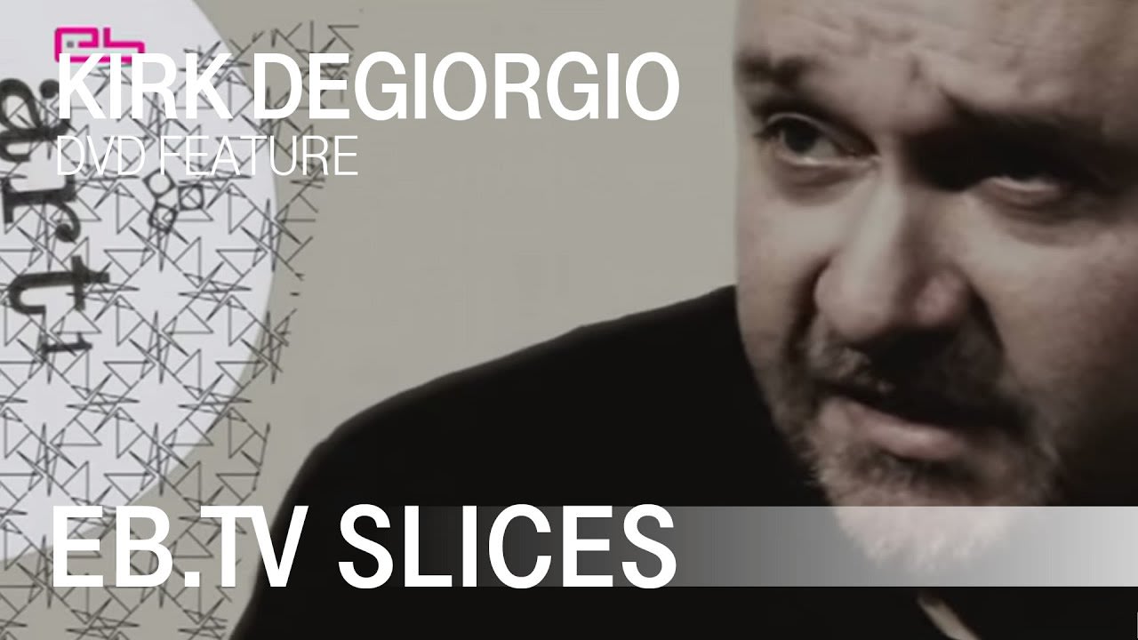 Kirk Degiorgio (Slices DVD Feature)