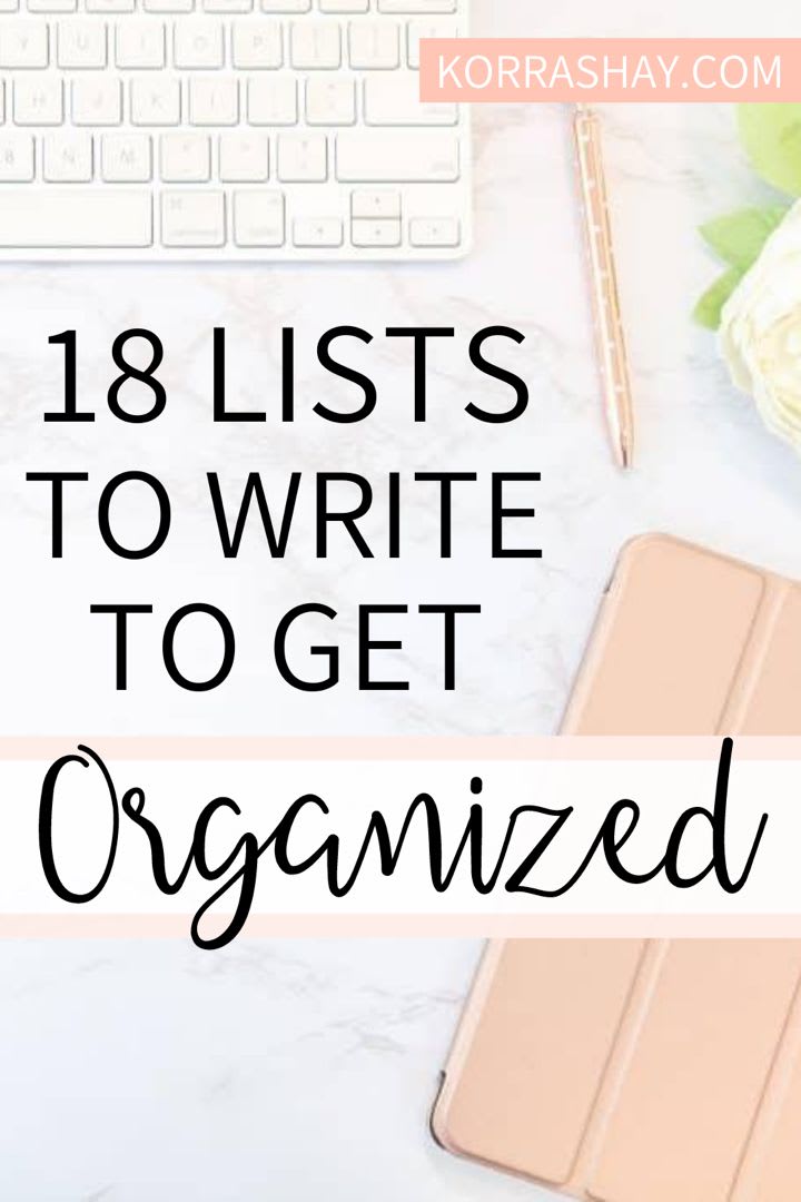 18 lists to write to get organized!