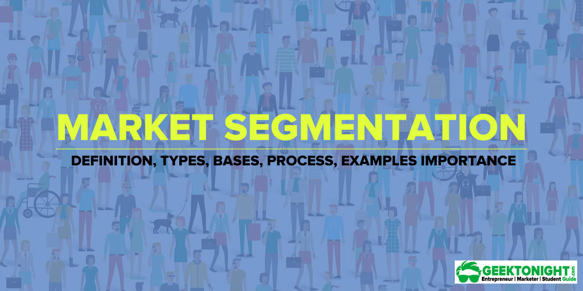 Market Segmentation | Definition, Types, Bases, Examples Market Segmentation | Definition, Types, Bases, Examples